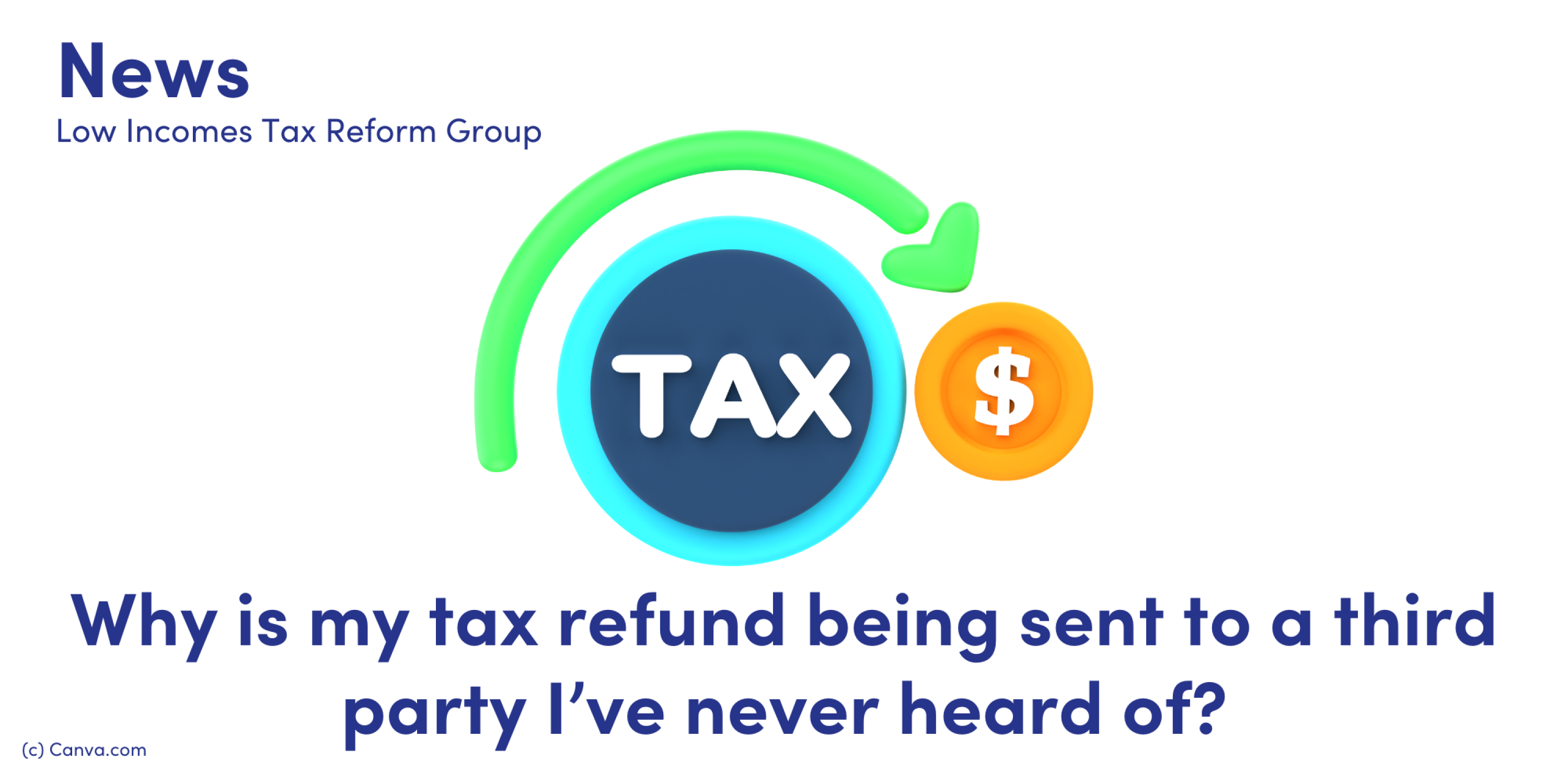 Why is my tax refund being sent to a third party I’ve never heard of? | Low Incomes Tax Reform Group
